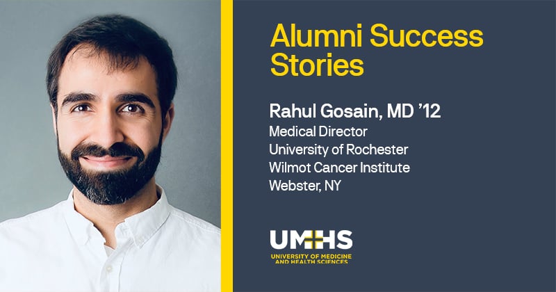 Catching up with Hematologist/ Oncologist Dr. Rahul Gosain ('12)